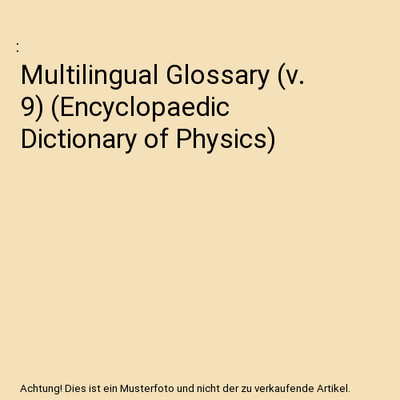 Multilingual Glossary (v. 9) (Encyclopaedic Dictionary of Physics) | eBay