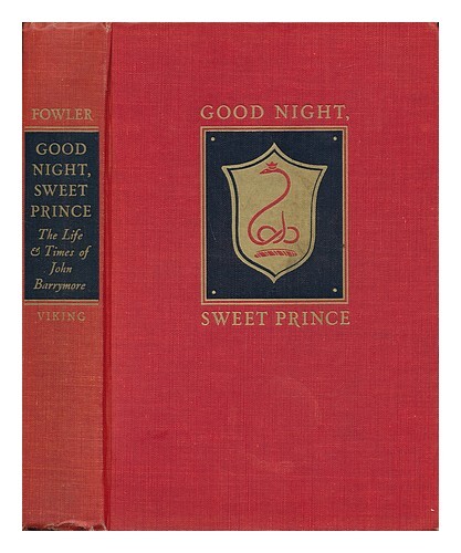 FOWLER, GENE (1890-1960) Good Night, Sweet Prince, by Gene Fowler 1944 ...