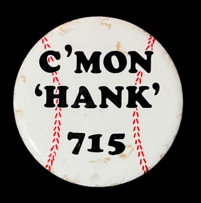 Vintage 1973 Hank Aaron Home Run Record C'mon Hank Pin Pinback Button ...