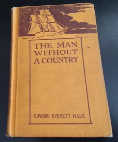 The Man Without a Country by Edward E Hale - HC - CR 1905 - School ...