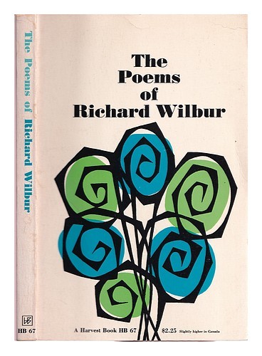 WILBUR, RICHARD (1921-2017) The poems of Richard Wilbur 1963 Paperback ...