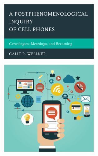 Postphenomenology and the Philosophy of Technology Ser ...