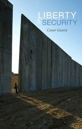 Themes for the 21st Century Ser.: Liberty and Security by Conor Gearty ...