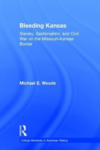 Critical Moments in American History Ser.: Bleeding Kansas : Slavery ...