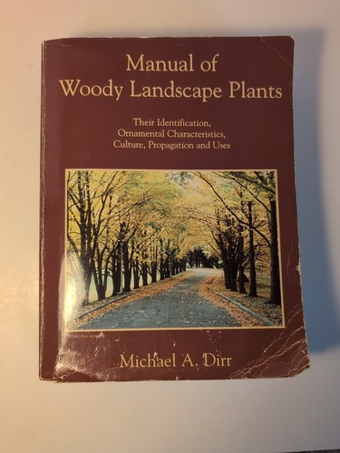 Manual of Woody Landscape Plants :Their Identification, Ornament by ...