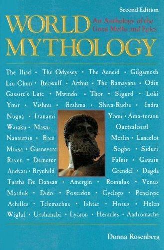 World Mythology : An Anthology of the Great Myths and Epics by Donna ...