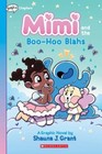 Mimi and the Boo-Hoo Blahs: A Graphix Chapters Book [Mimi #2 ...