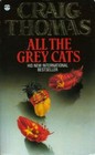 All the Grey Cats By Craig Thomas. 9780006177265 9780006177265 | eBay ...