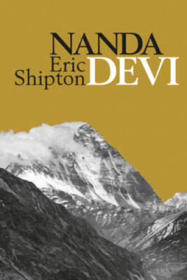 Nanda Devi: Nanda Davi Exploration and Ascent - Paperback - GOOD ...