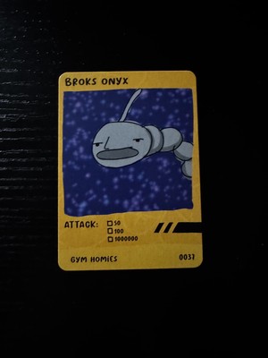 Pokenot Gym Homies ,Dysfunctional Passholder, Broks Onyx #37 | eBay