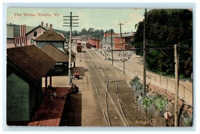 1910 The Works Railroad Train Proctor Vermont VT Posted Antique ...