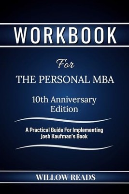 Workbook For The Personal Mba: 10th Anniversary Edition: A Practical ...