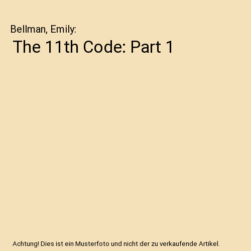 The 11th Code: Part 1, Bellman, Emily | eBay.de