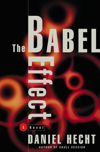 The Babel Effect by Hecht, Daniel Special Advanced Readers Edition ...