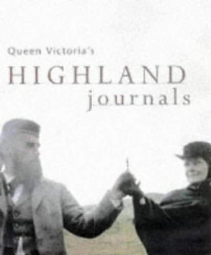 Queen Victorias Highland Journals Hardcover – August 22 1997 for sale ...