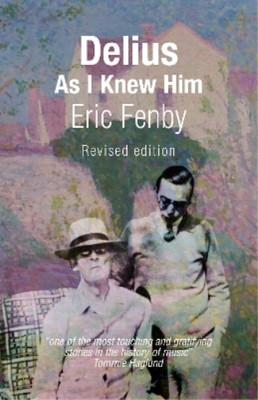 Eric Fenby Delius As I Knew Him (Poche) | eBay
