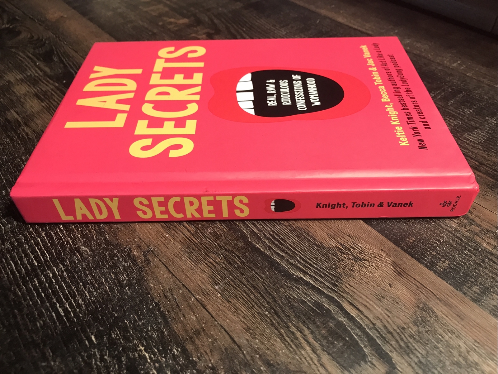 Lady Secrets : Real, Raw, and Ridiculous Confessions of Womanhood by ...