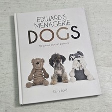 Edward's Crochet Dogs : 50 Canine Crochet Patterns by Kerry Lord (2018 ...