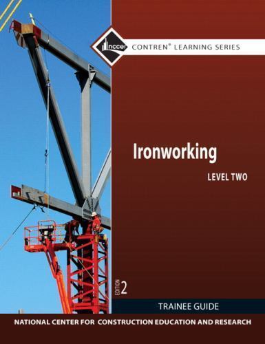 Ironworking Trainee Guide, Level 2 by NCCER (2011, Trade Paperback) for ...