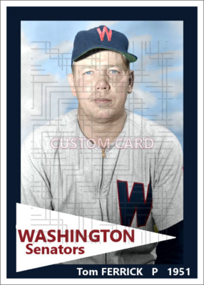 Tom Ferrick - 1951 Washington Senators - 2.5 x 3.5 custom card (blank ...