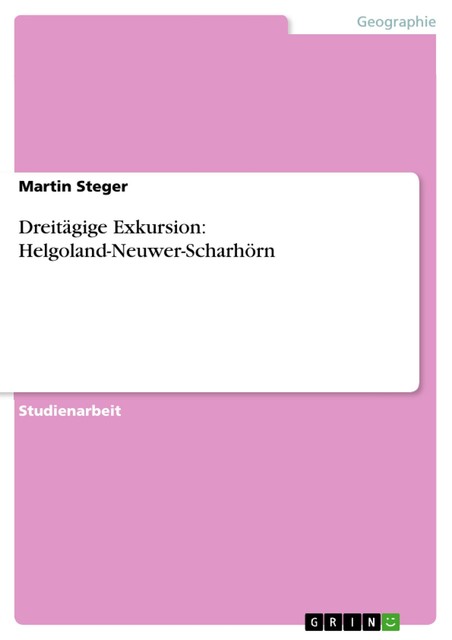 Dreitägige Exkursion: Helgoland-Neuwer-Scharhörn von Martin Steger ...