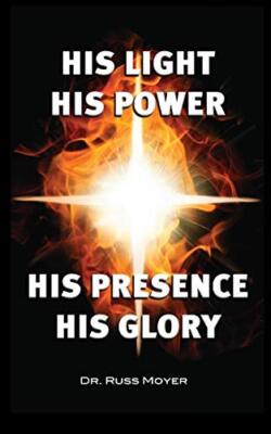 His Light, His Power, His Presence, His Glory 9781950398027| eBay