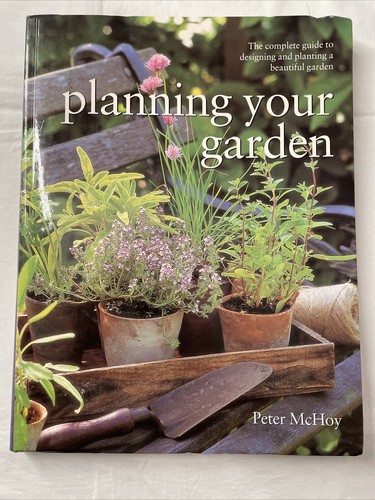 Planning Your Garden - The Complete Guide to Designing & Planting ...