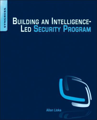 Building an Intelligence-Led Security Program by Allan Liska (2014 ...