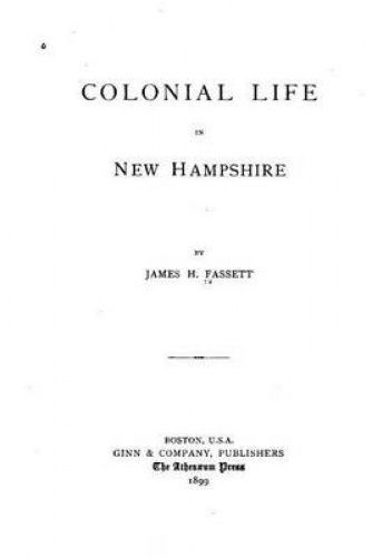 Colonial Life in New Hampshire by James H. Fassett (2016, Trade ...