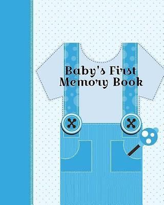 Baby's First Memory Book : Baby's First Memory Book; Boy Oh' Boy by A ...
