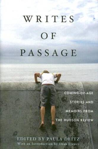 Writes of Passage: Coming-of-Age Stories and Memoirs from The Hudson ...