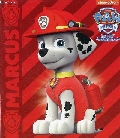 Marcus - Paw Patrol la pat' patrouille. - Collectif - 2019 | eBay