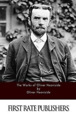 The Works of Oliver Heaviside by Oliver Heaviside (Paperback / softback ...