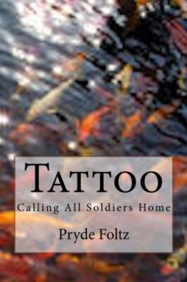 Tattoo: Calling All Soldiers Home.New 9781500220570 Fast Free Shipping
