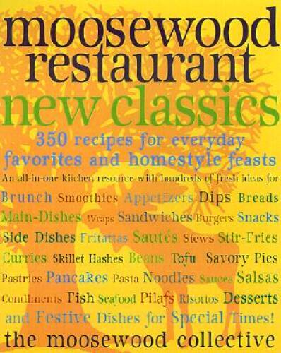 Moosewood Restaurant New Classics - Paperback By Moosewood Collective ...