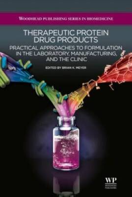 Therapeutic Protein Drug Products: Practical Approaches to formulation ...
