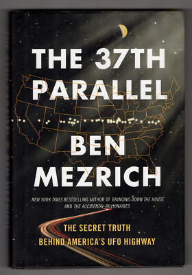 The 37th Parallel: The Secret Truth Behind America's UFO Highway - Ben ...