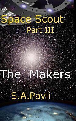 Space Scout - the Makers by S. Pavli (2016, Trade Paperback) for sale ...