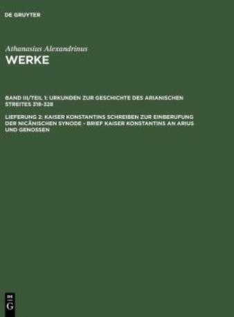 Kaiser Konstantins Schreiben Zur Einberufung Der Nic?Nischen Synode ...