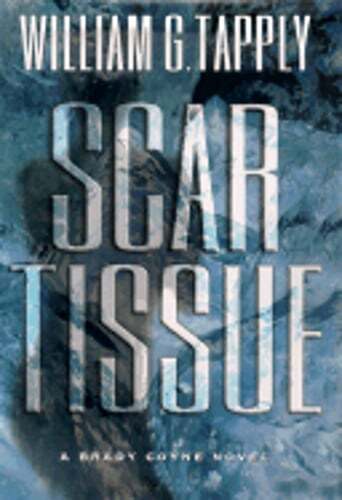 Scar Tissue: A Brady Coyne Novel by William G Tapply: New 9780312266790 ...