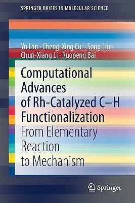 Computational Advances of Rh-Catalyzed C-H Functionalization: From Elementary Reaction to ...