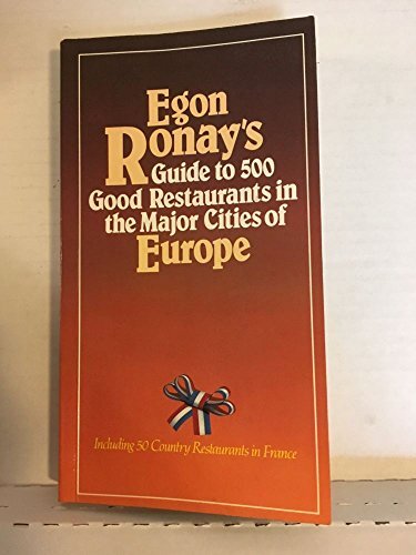 500 Good Restaurants in the Major Cities of Europe By Egon Ronay ...