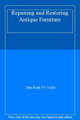 Repairing and Restoring Antique Furniture By John Rodd. 97807153 | eBay