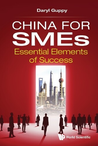 Daryl Guppy China For Smes: Essential Elements Of Success (Hardback) (UK IMPORT) 9789811232510 ...
