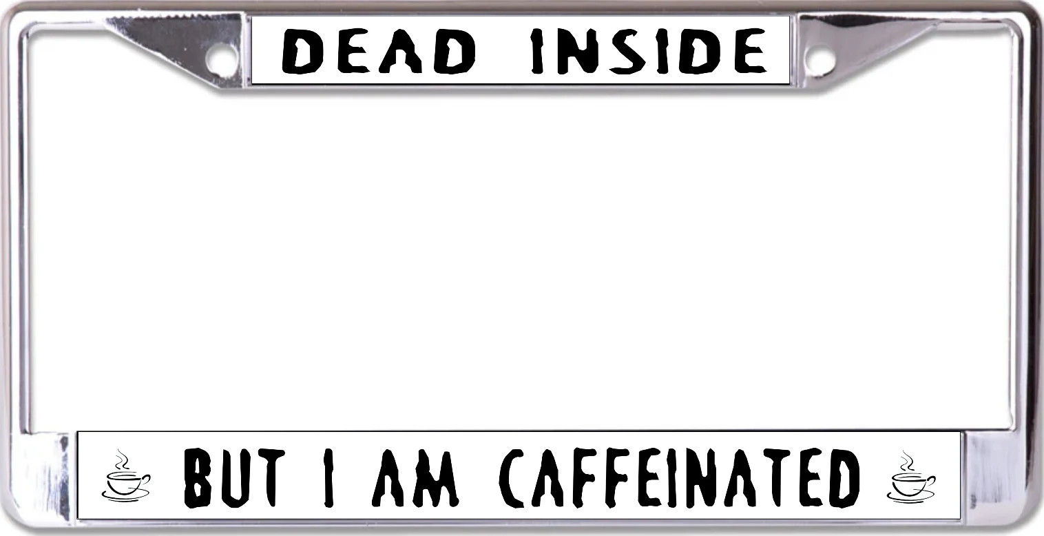 Dead Inside Chrome License Plate Frame | eBay