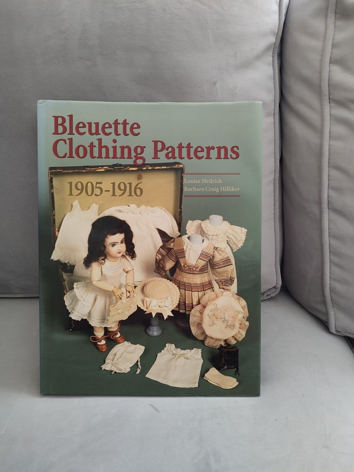 BLEUETTE CLOTHING PATTERNS, 1905-1916 By Louise Hedrick & Barbara Craig ...