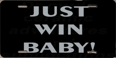 JUST WIN BABY Las Vegas Football Metal License Plate | eBay