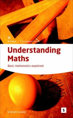 Understanding Maths: Basic Mathematics Explained (Studymates) By Dr ...