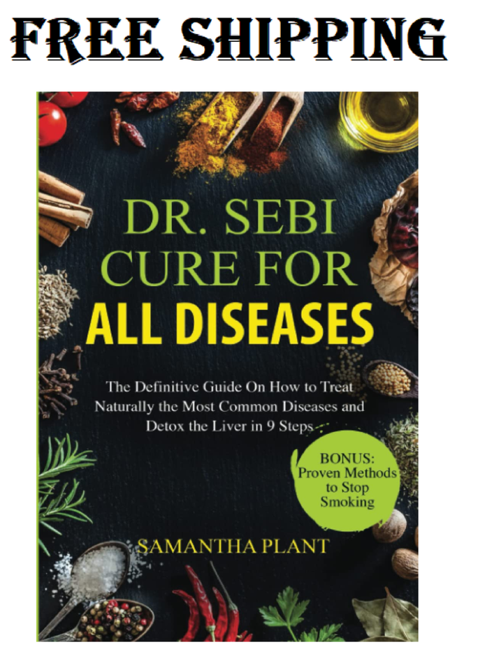 Dr. Sebi Cure for all Diseases: The Definitive Guide On How to Treat ...