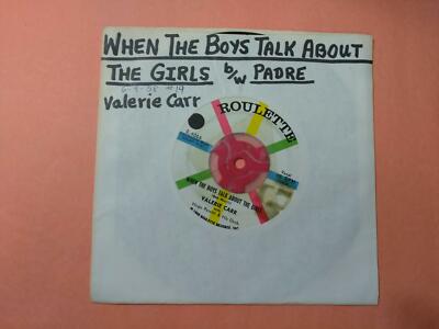 VALERIE CARR When The Boys Talk About Girls b/w Padre R 4066 7" 45rpm ...